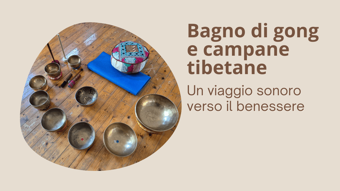 Bagno di gong e campane tibetane - Chiarissima